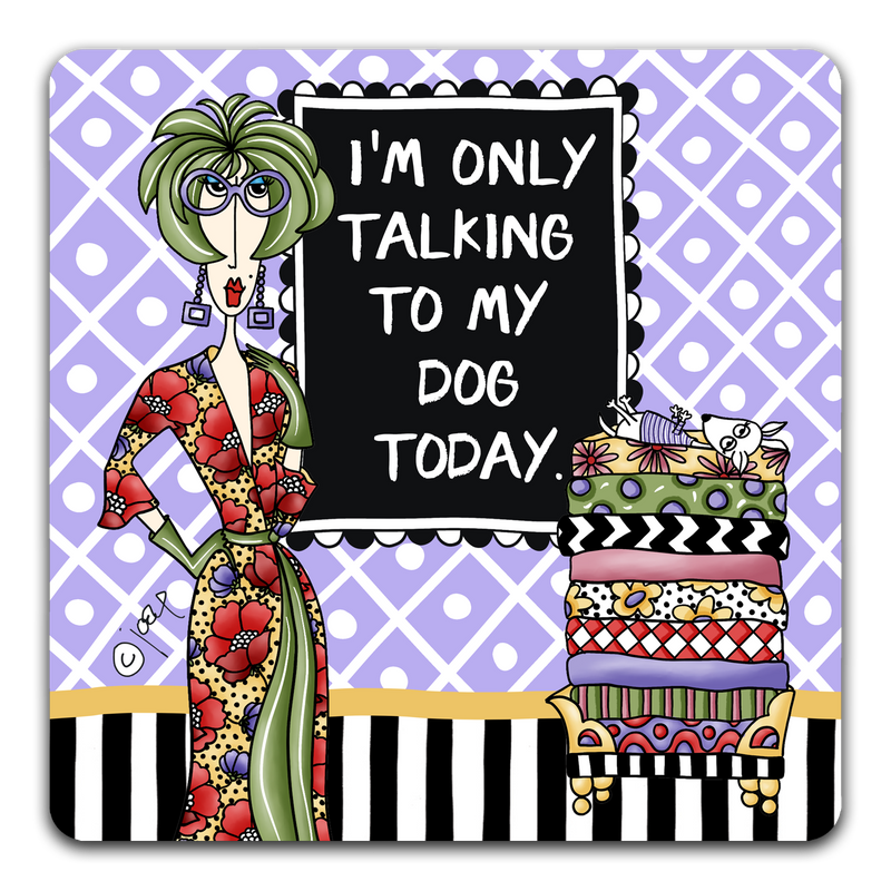 "I'm Only Talking" Dolly Mama's by Joey Drink Coaster – CJ Bella Co.